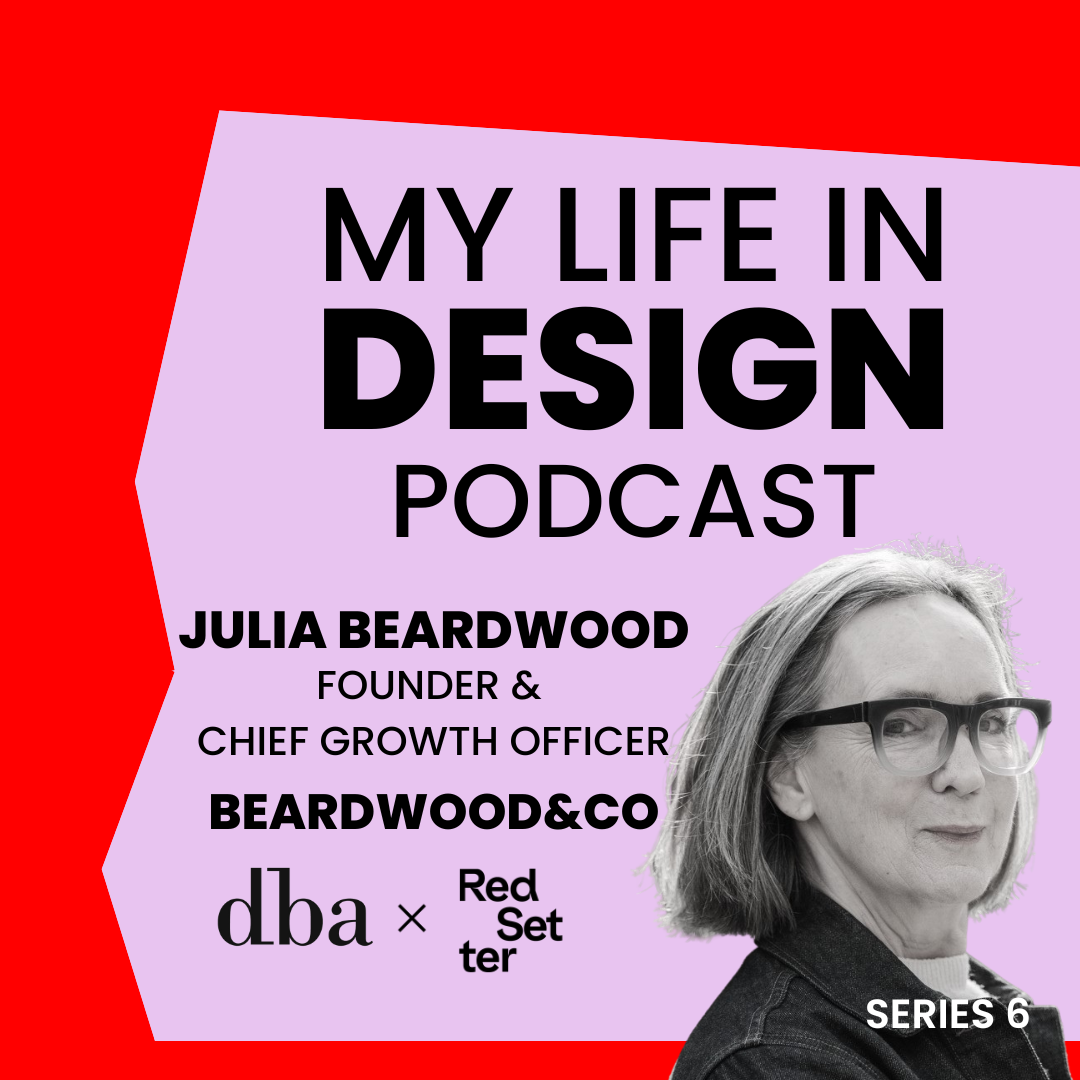 My Life in Design Podcast: Julia Beardwood - Beardwood&Co.